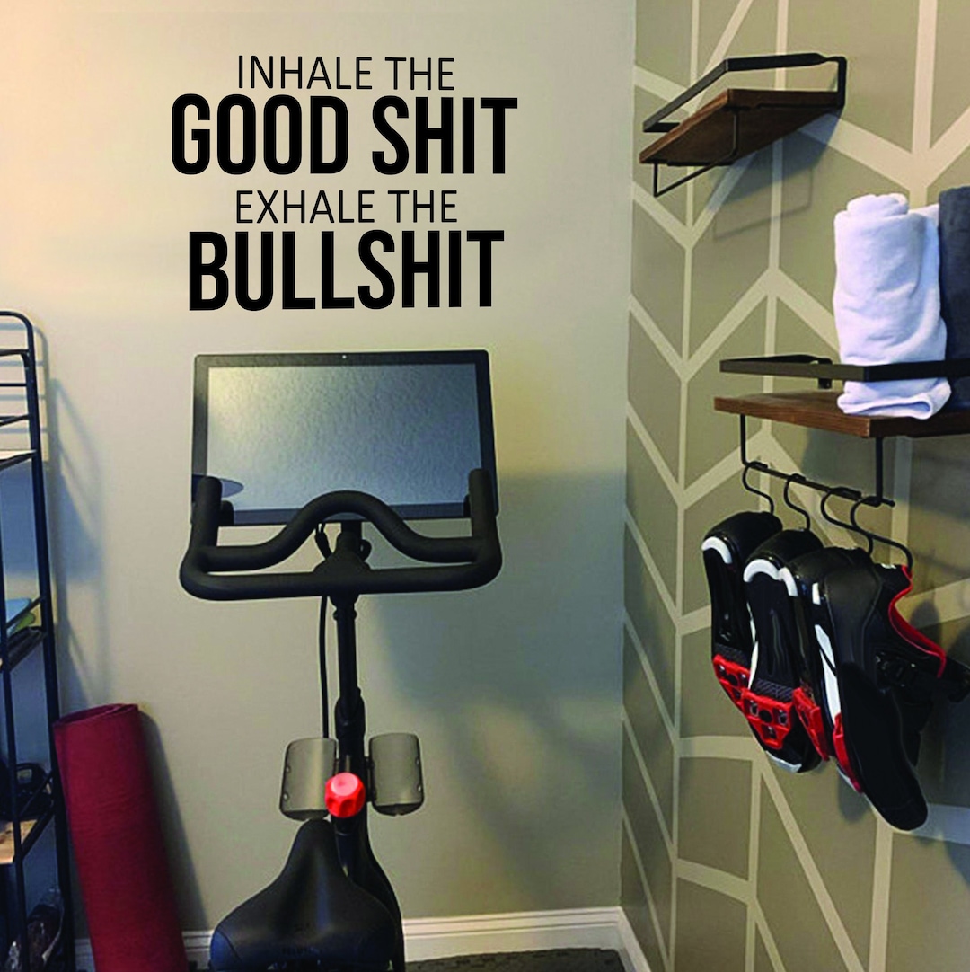 Inhale the GOOD SHIT Exhale the BULLSHIT, Gym Wall Decal, Fitness Wall ...