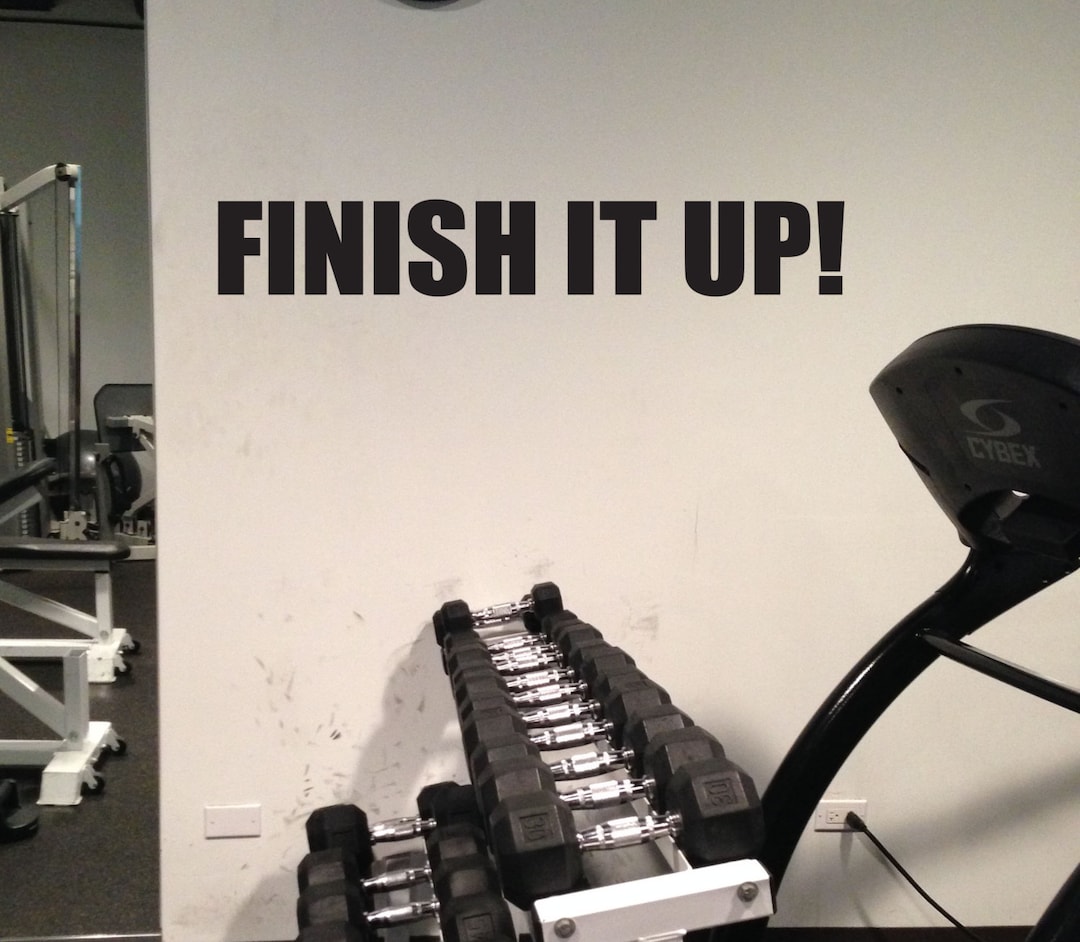Fitness Motivational Quote, Gym Motivation, FINISH IT UP! - Etsy