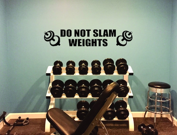 Do Not Slam Weights Gym Wall Decal Sign Gym Sign Gym Decor | Etsy