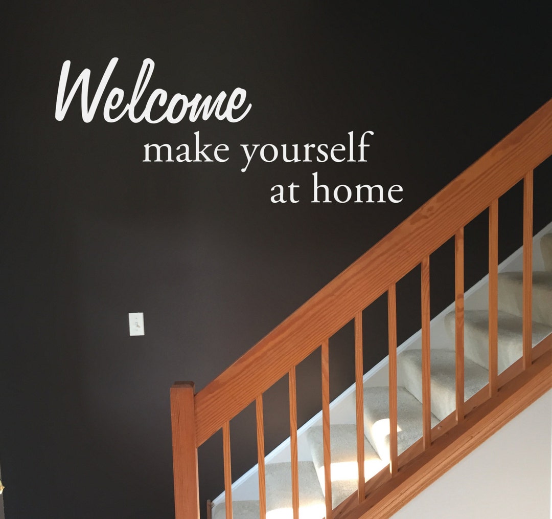 Home Welcome Sign, Welcome Make Yourself at Home Wall Decal Decor, Home ...