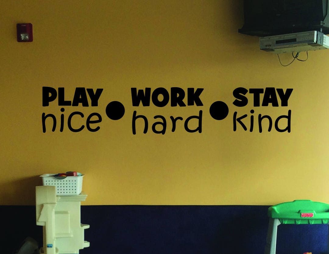 Classroom Decor, Pre-school Decor, Classroom Ideas, Play Nice Work Hard ...