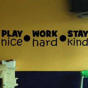Classroom Decor, Pre-school Decor, Classroom Ideas, Play Nice Work Hard ...