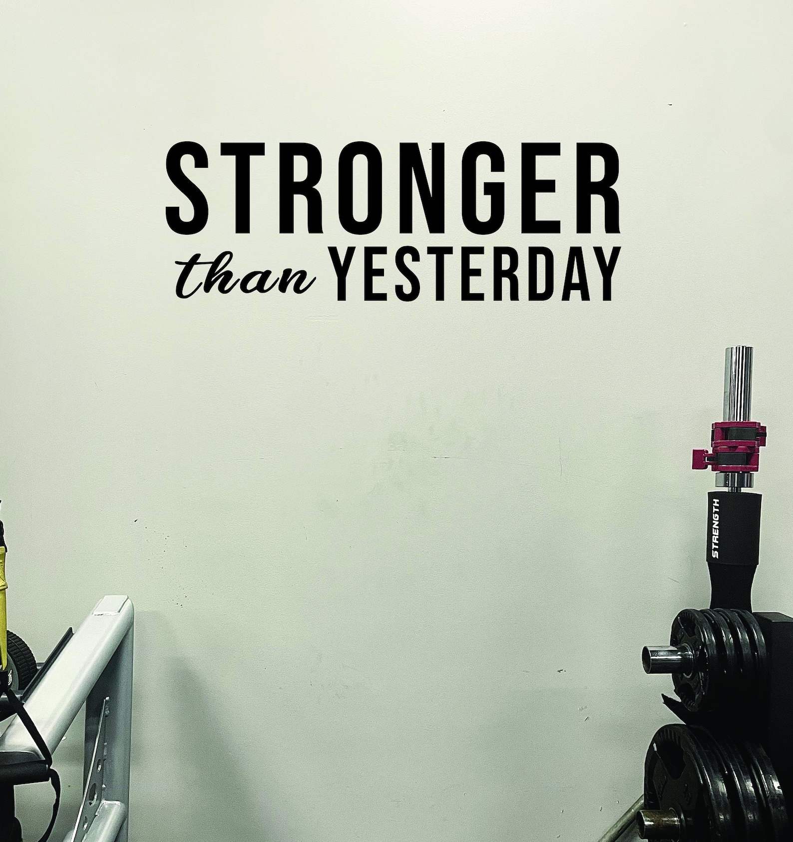 STRONGER Than YESTERDAY, Fitness Wall Decal, Motivational Quote, Above ...