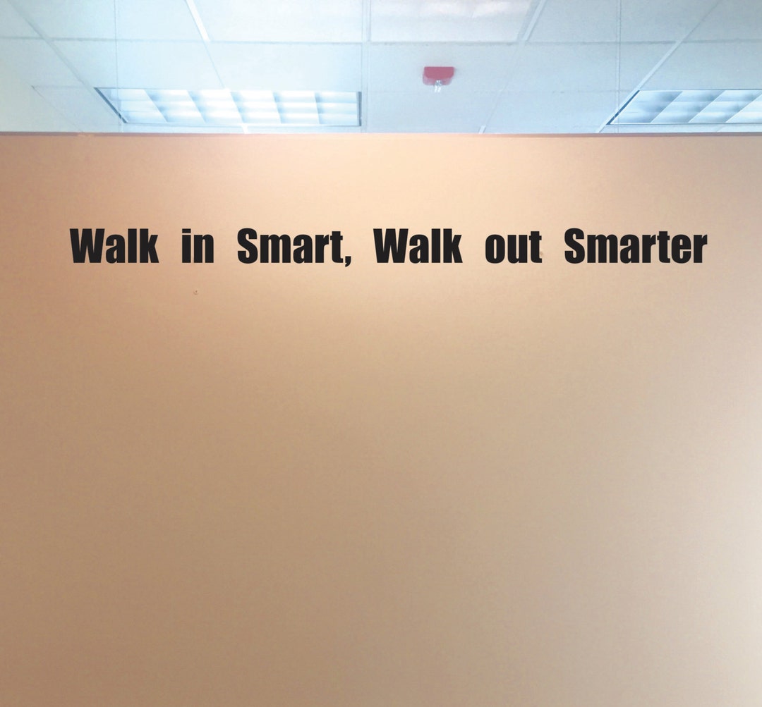 Wall Decor for Classroom , Walk in Smart, Walk Out Smarter. Classroom ...