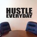 Hustle Everyday Wall Decal, Motivational Wall Decal, Inspirational Wall ...