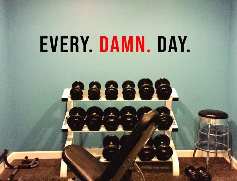 EVERY. DAMN. DAY. Wall Decal Gym Wall Art Fitness Wall Art - Etsy