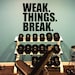 WEAK. THINGS. BREAK. Gym Wall Decal, Gym Design Ideas, Gym Decor Idea ...