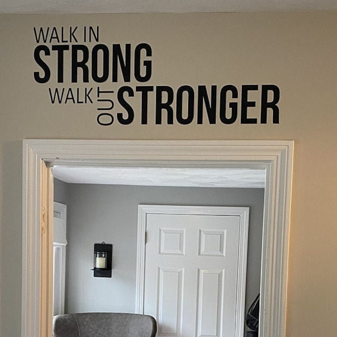 Walk in Strong Walk Out Stronger Gym Wall Quote Decal Gym - Etsy
