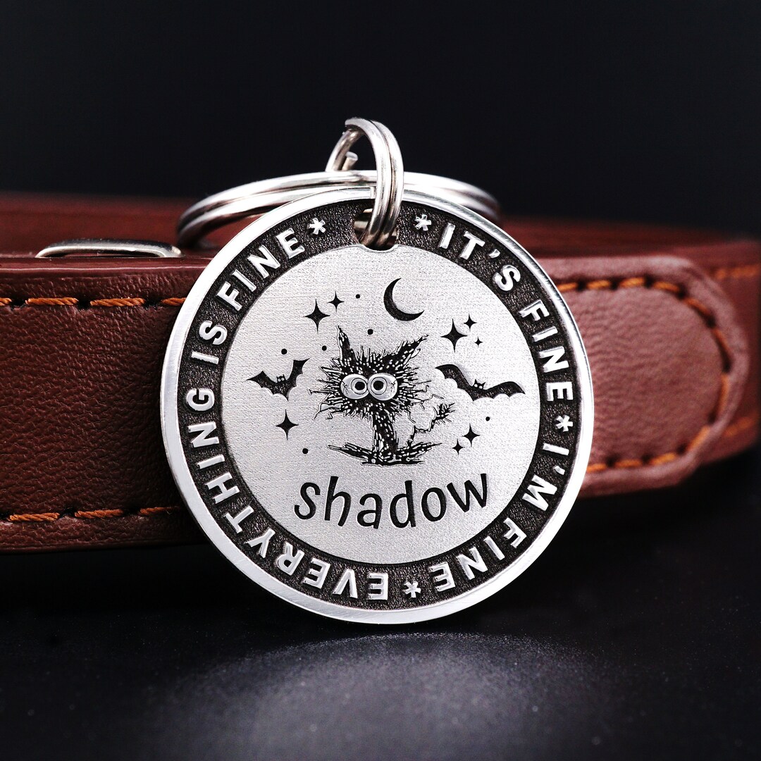 Custom Dog Tag, Pet ID Tag, Funny Cat Tag, It's Fine I'm Fine ...