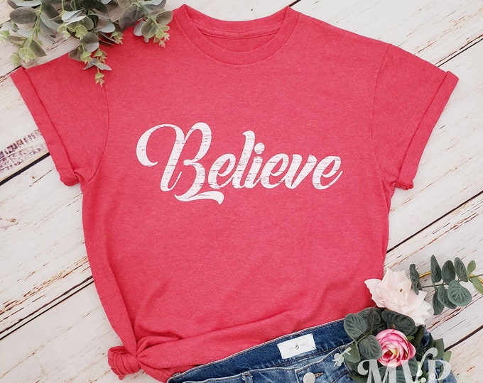 Believe Shirt, Christian Gift, Southern Sayings, Christian Apparel ...
