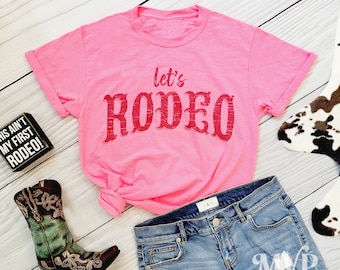 Let's Rodeo Shirt, Western Shirt, Wild West Tshirt, Cowboy Shirt, Cowgirl Apparel, Country ...