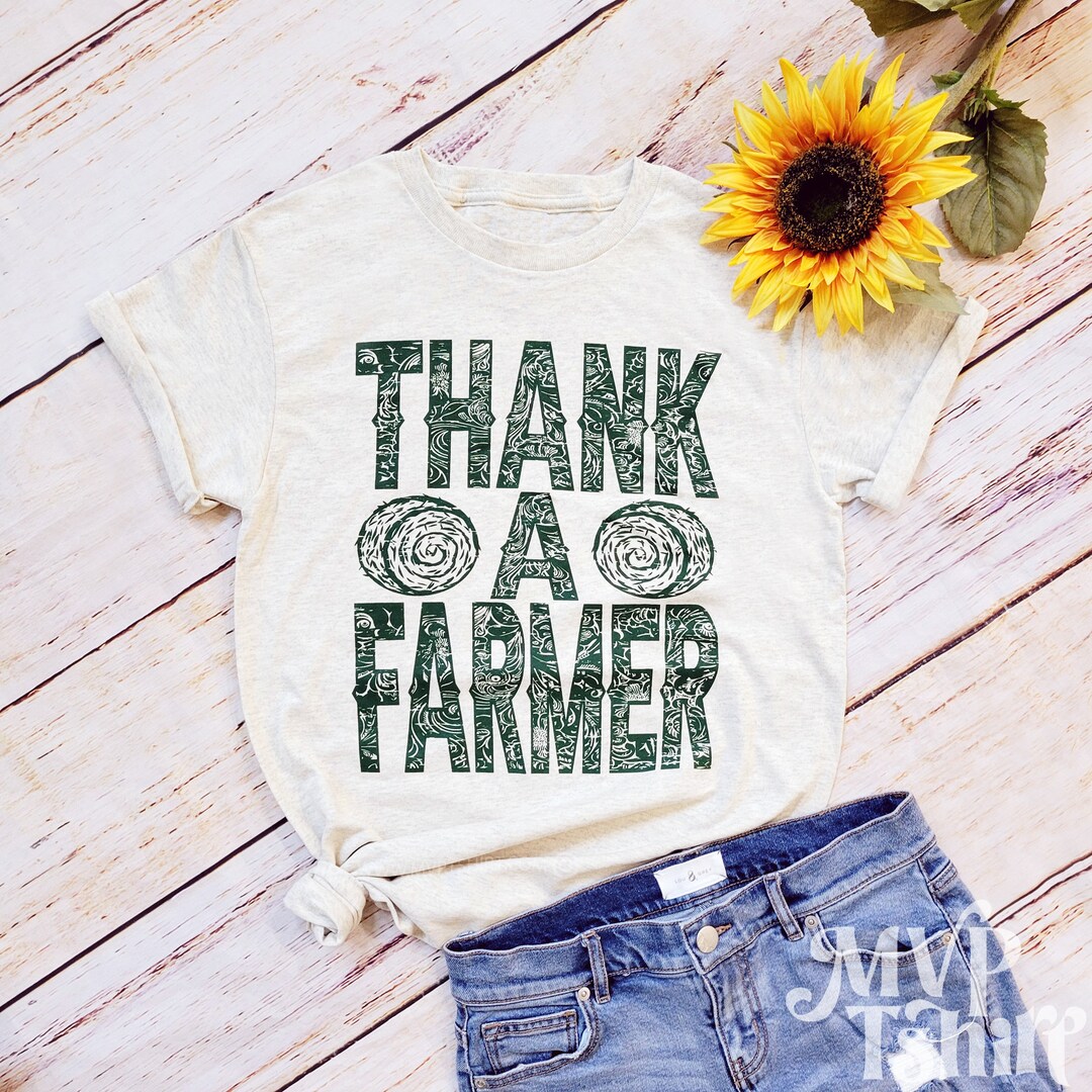 Thank a Farmer Shirt, Farmers Market Shirt, Farmer Shirt, Tractor T ...
