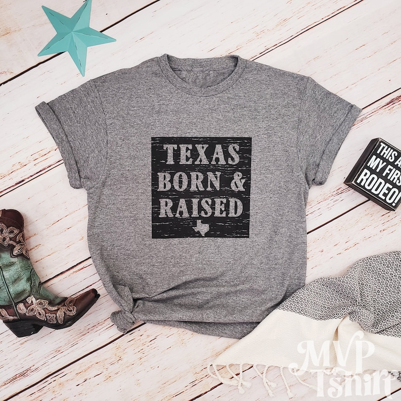 Texas Born and Raised Shirt Southern Sayings Texas Shirt - Etsy