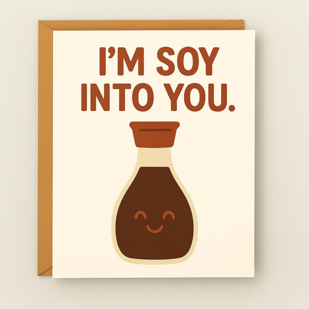 I'm Soy Into You Card: Food Pun Greeting Card (digital Download, 4x6 ...