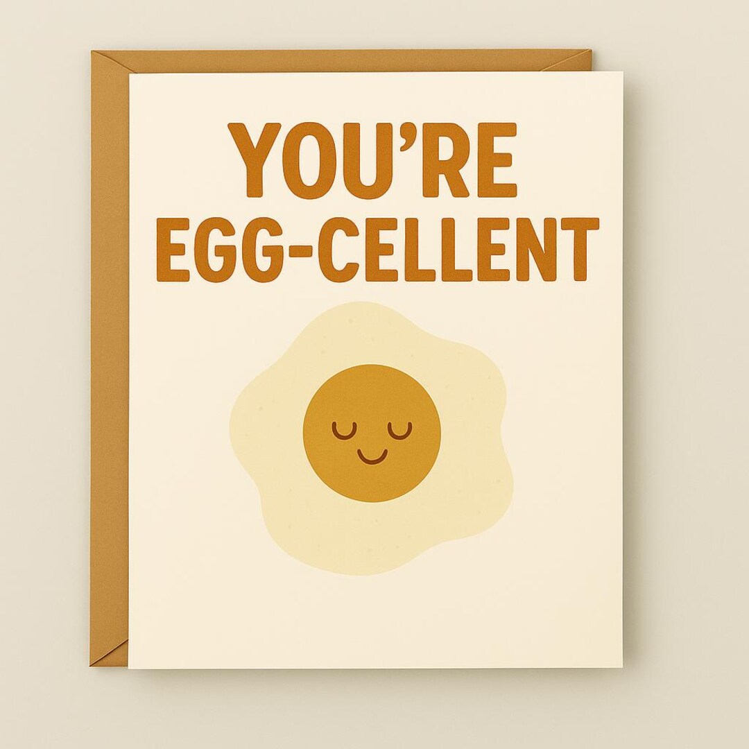 You're Egg-cellent Greeting Card: Food Pun Anniversary Card (digital ...