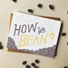 How Ya Bean? Card, Thinking of You Card, Coffee Cards, Handmade Cards ...