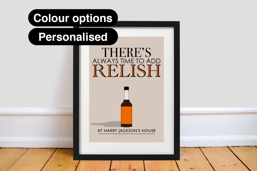 There's Always Time to Add Relish Print Yorkshire Relish/henderson's ...