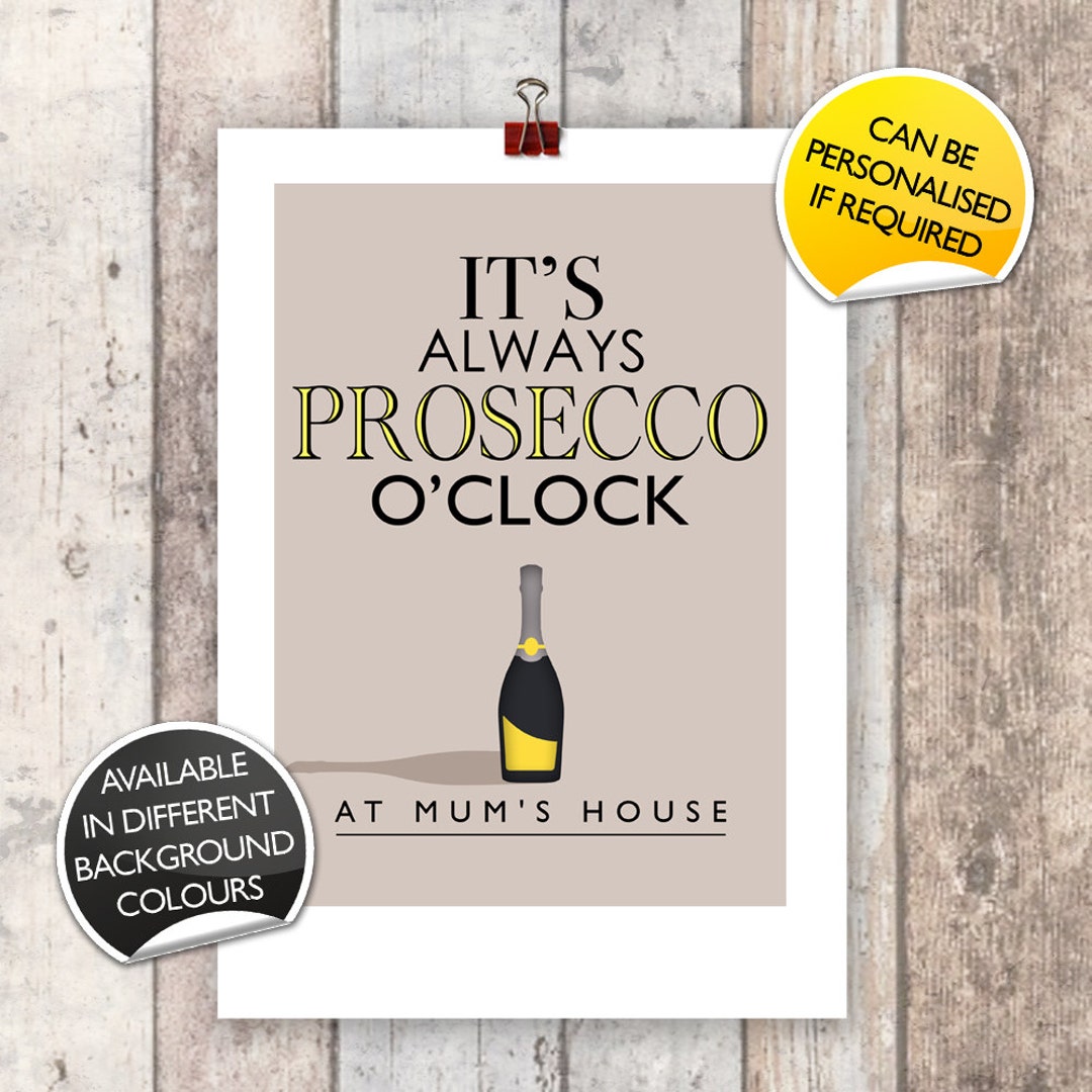 Personalised It's Always Prosecco O'clock Print A4/A3/A2 Typographic ...
