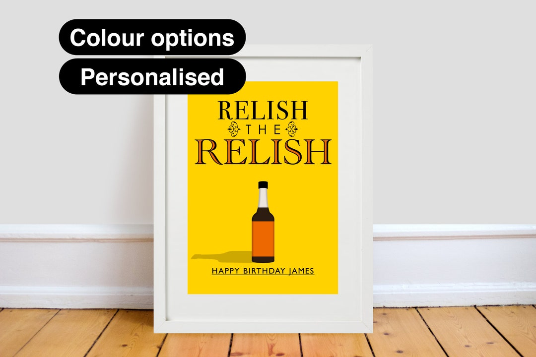 Relish the Relish Print Yorkshire Relish/henderson's Relish Made in ...