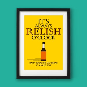 It's Always Relish O'clock Print Yorkshire Relish/henderson's Relish ...