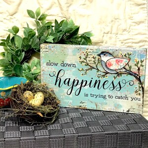 Happiness Sign, Happiness Painted Sign, Floral Bird, Mixed Media Joyful ...