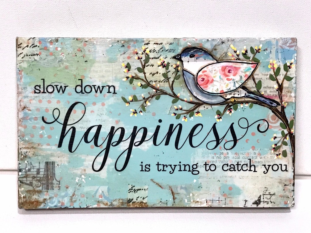 Happiness Sign, Happiness Painted Sign, Floral Bird, Mixed Media Joyful ...