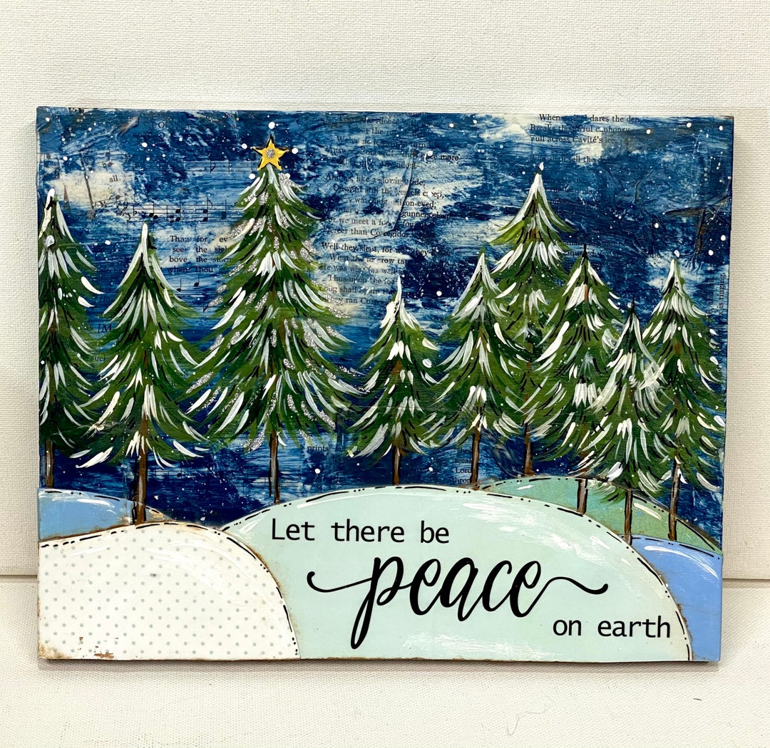 Holiday Decor Gifts, Let There Be Peace in Earth Sign Snowy Trees ...