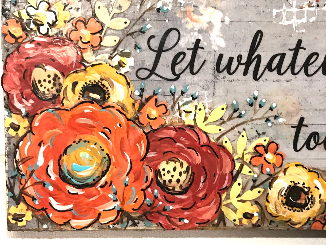 Floral Painting Mixed Media Sign Inspirational Quote Sign Be - Etsy