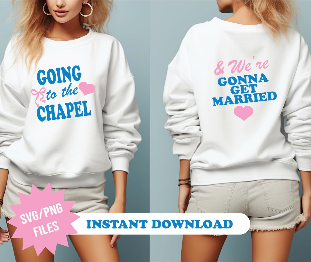 Going to the Chapel & We're Gonna Get Married Shirt Instant Download ...