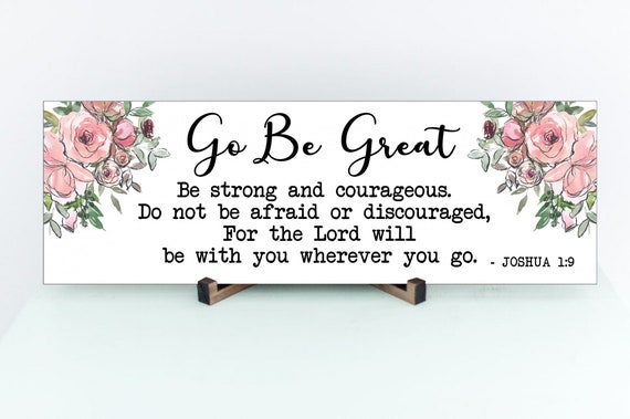 Go Be Great Sign Joshua 1:9 Sign | Etsy