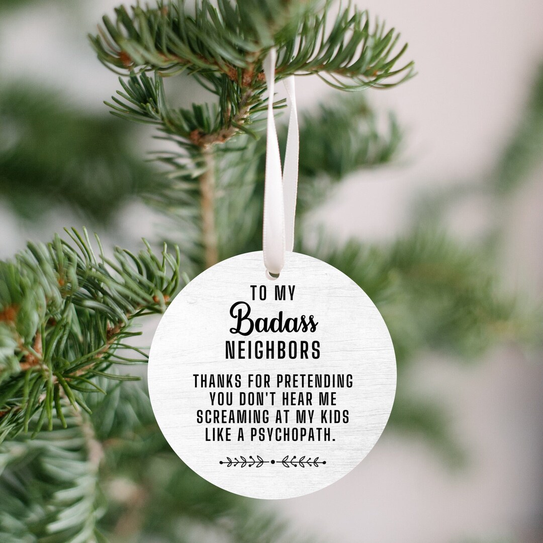 Neighbor Ornament, Funny Ornaments, Love Your Neighbor, Best Neighbor ...