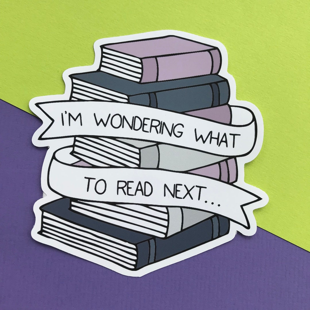 Wondering What to Read Next Vinyl Sticker - Etsy