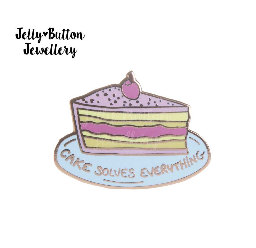 Cake Solves Everything Enamel Pin - Etsy