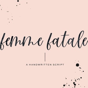Femme Fatale Calligraphy Font - Modern Script Font, Handwritten Script ...