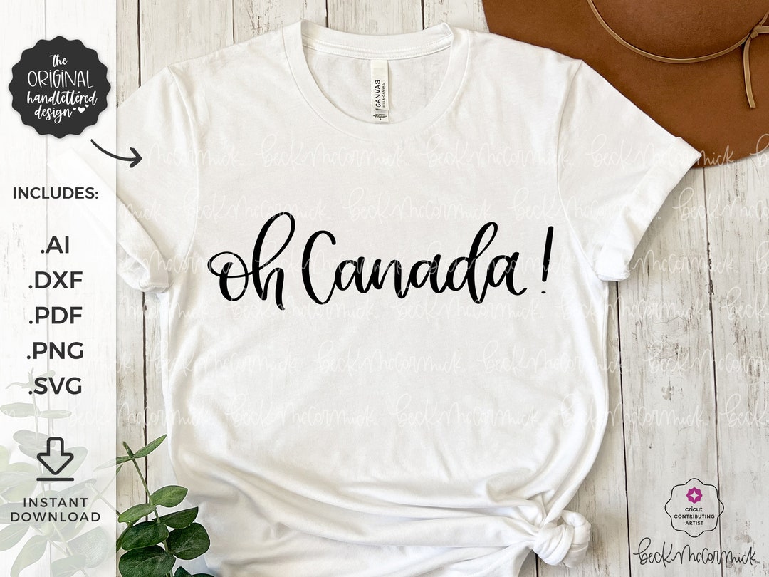 Oh Canada SVG File - Silhouette Cut File - Instant Download for Cricut ...