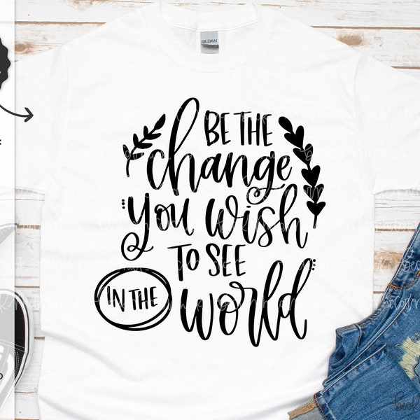 Be the Change You Wish to See in the World - Etsy