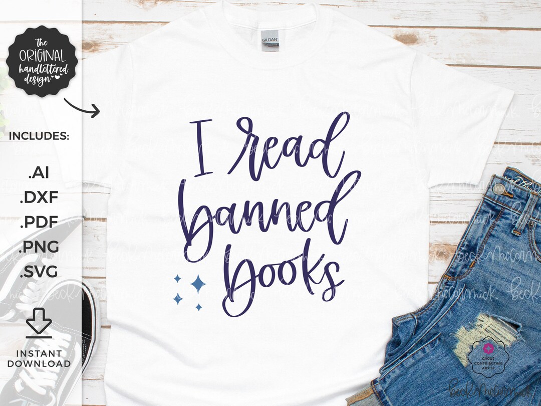 I Read Banned Books SVG File Cricut SVG Cricut File Cricut Download ...