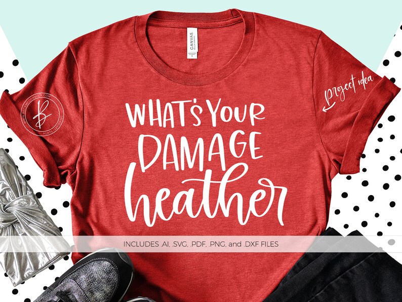 What's Your Damage Heather SVG Heathers SVG Instant | Etsy