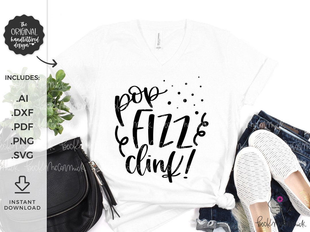 Pop Fizz Clink SVG File - Silhouette Cut File - Instant Download for ...