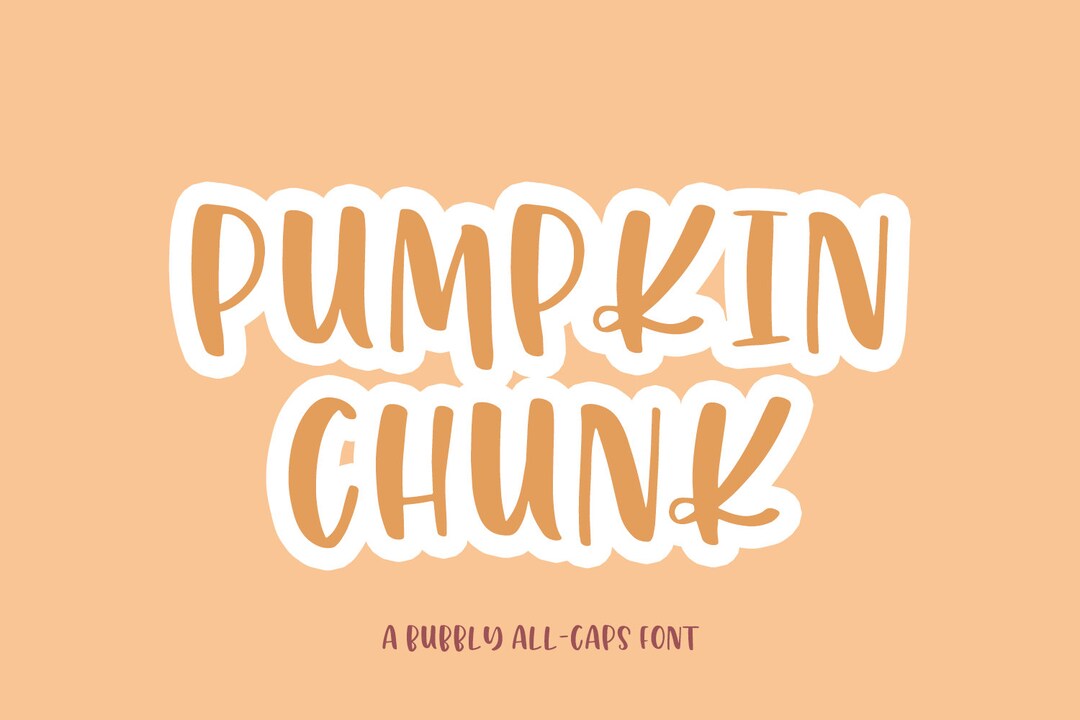 Pumpkin Chunk Font - Fun Fonts, Crafting Fonts, Fonts for Cricut, Cute ...
