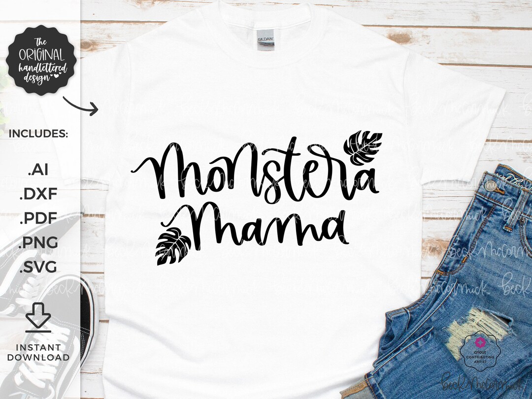 Monstera Mama SVG File Cricut SVG Cricut File Cricut Download ...