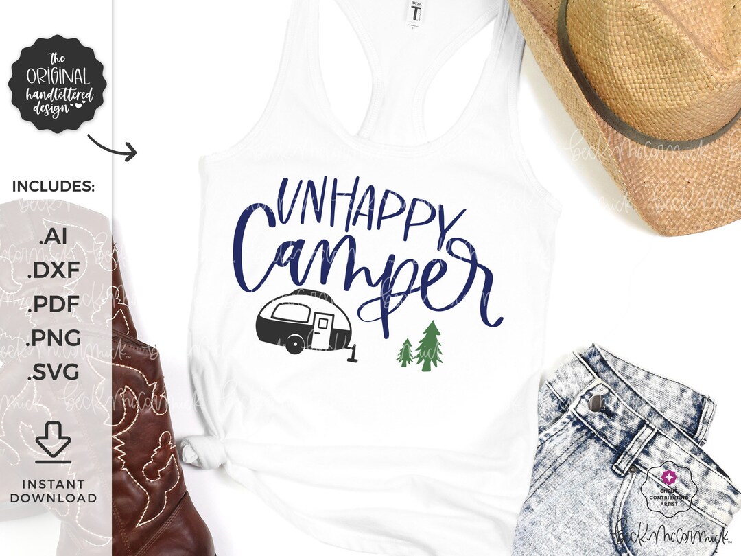 Unhappy Camper SVG File Silhouette Cut File Instant Download for Cricut ...