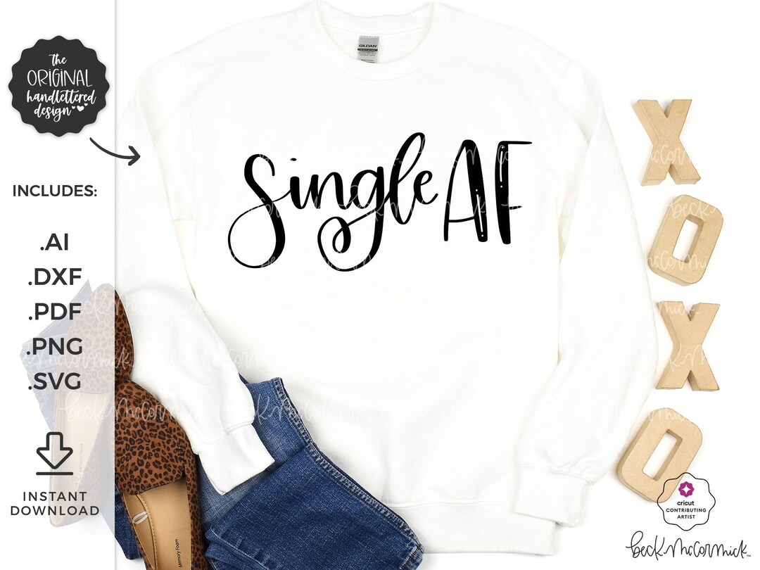 Single AF SVG Valentine's Day SVG Instant Download for Cricut Instant ...