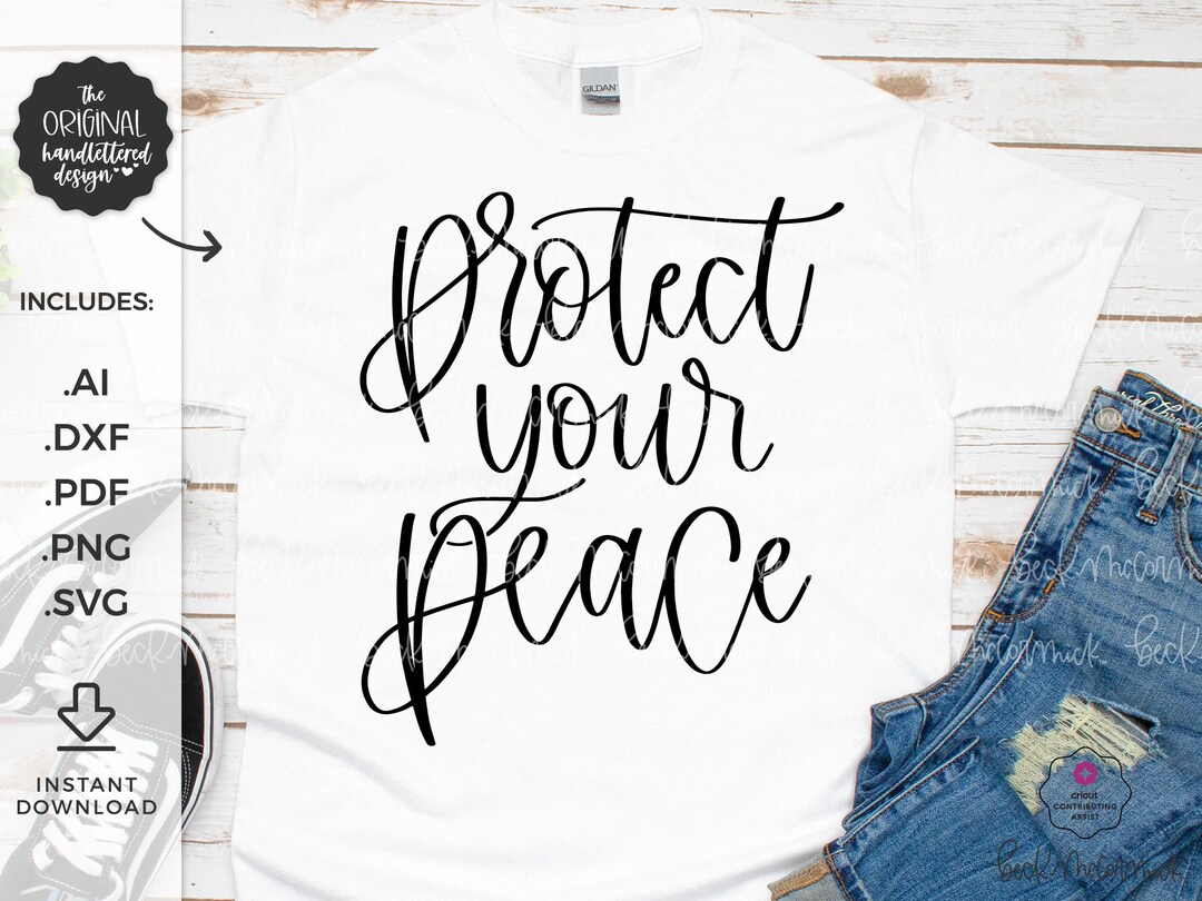 Protect Your Peace SVG - Cricut SVG - Cricut File - Cricut Download ...