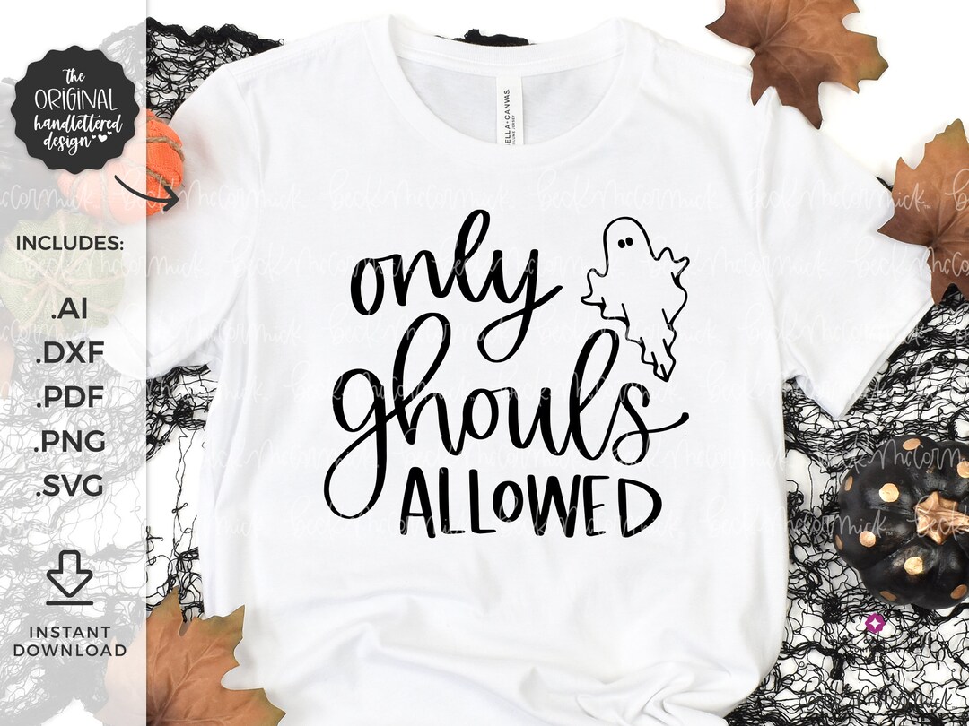 Only Ghouls Allowed SVG Cricut SVG Silhouette SVG Cricut File Cricut Download Svg File Halloween ...