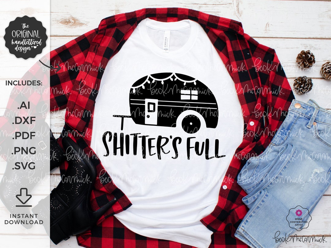 Shitter's Full SVG - Instant Download Cricut - Instant Download ...