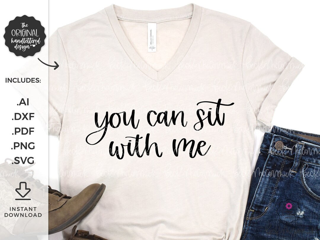 You Can Sit With Me SVG File - Cricut SVG - Cricut File - Cricut ...