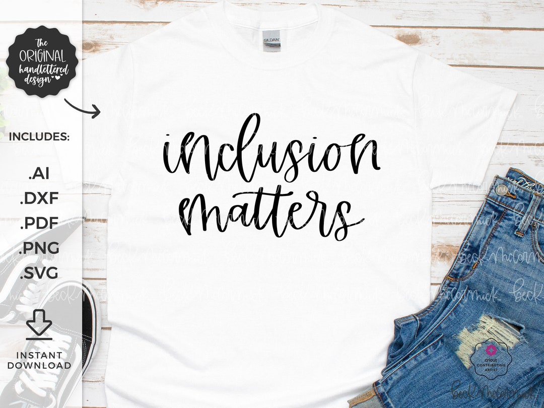 Inclusion Matters SVG File Cricut SVG Cricut File Cricut Download ...