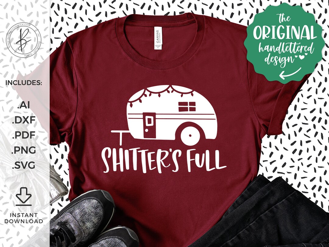 Shitter's Full SVG Instant Download Cricut Instant - Etsy