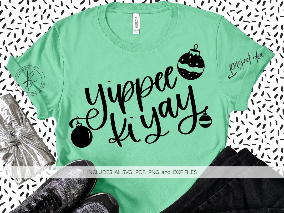Yippee Ki Yay SVG Instant Download Cricut Instant Download - Etsy